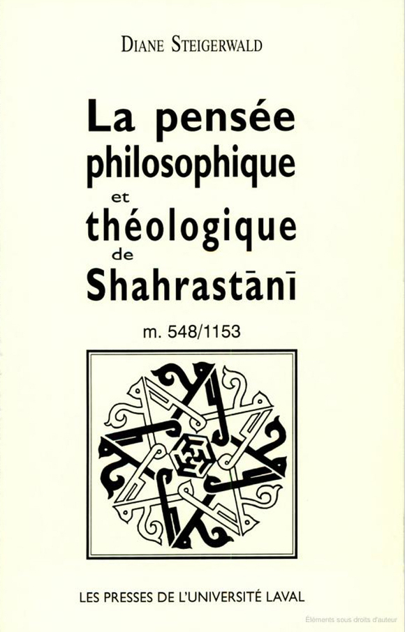 La pensée philosophique et théologique de Shahrastani | Presses de l ...