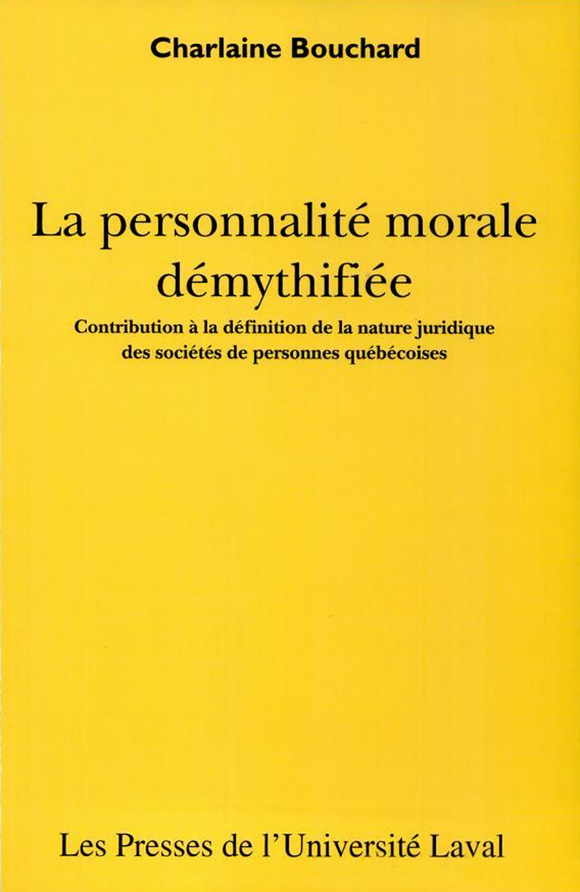 La personnalité morale démythifiée. Contribution à la définition de la ... La personnalité morale démythifiée. Contribution à la définition de la ...