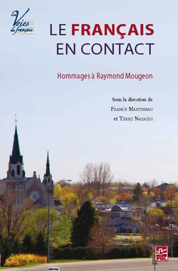 Le français en contact. Hommages à Raymond Mougeon | Presses de l ...