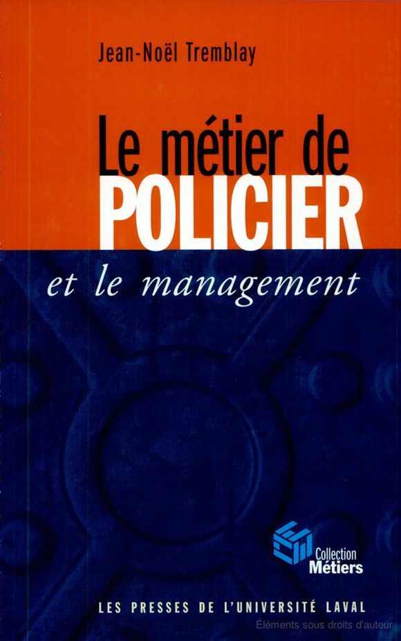 Le métier de policier et le management | Presses de l'Université Laval