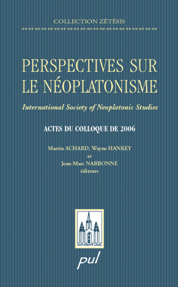Perspectives sur le néoplatonisme. International Society of Neoplatonic ...