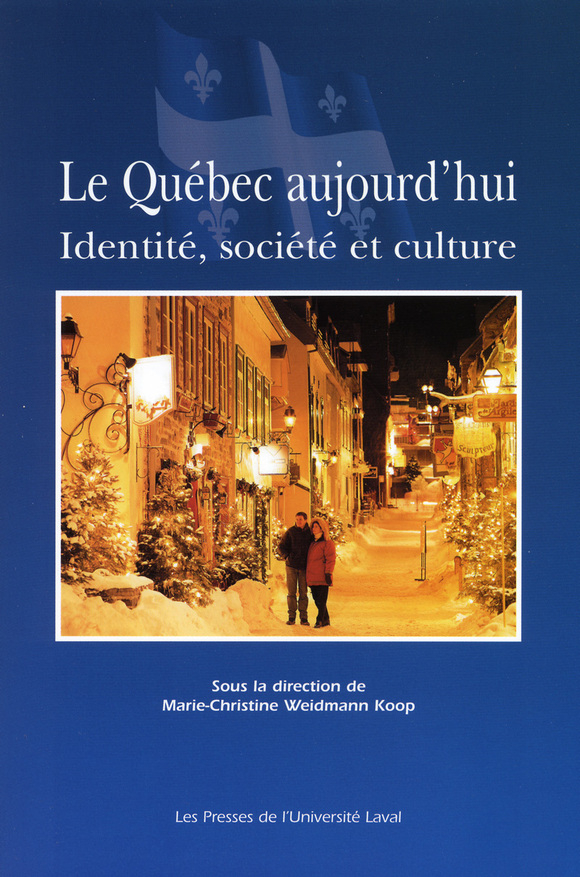 Le Québec aujourd’hui. Identité, société, culture | Presses de l ...