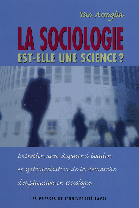 La sociologie est-elle une science ? Entretien avec Raymond Boudon et ...