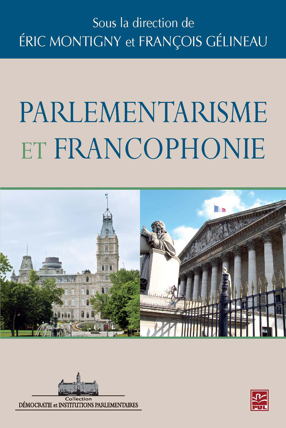 Parlementarisme et Francophonie | Presses de l'Université Laval