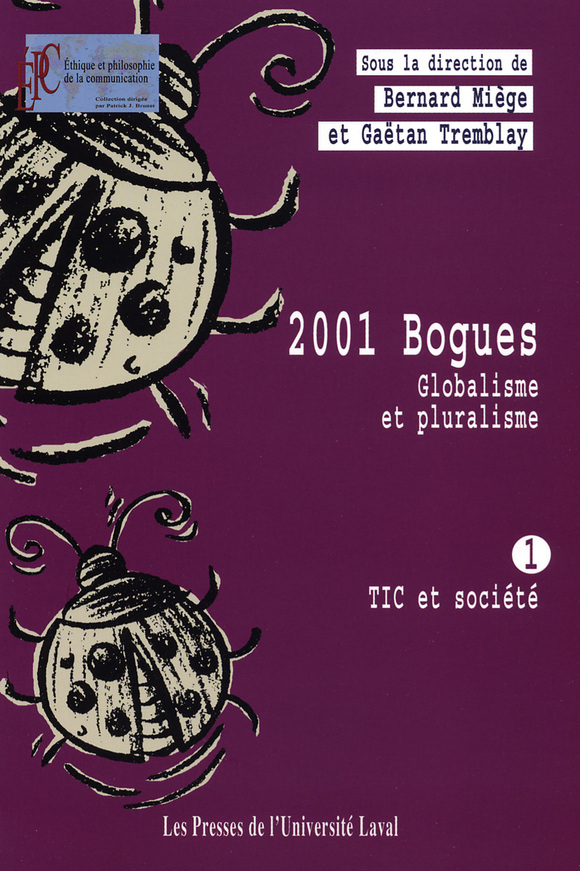 2001 Bogues. Globalisme et pluralisme. Tome I : TIC et société ...