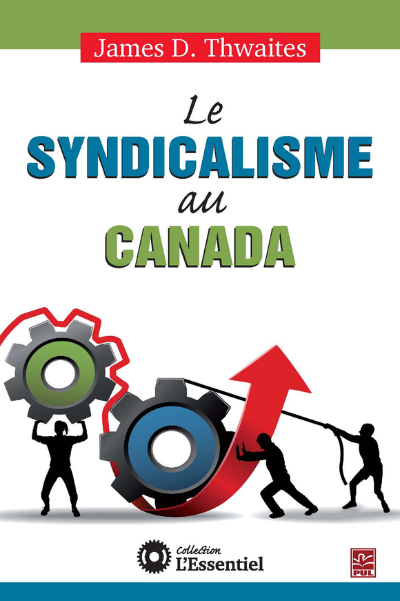Le syndicalisme au Canada | Presses de l'Université Laval