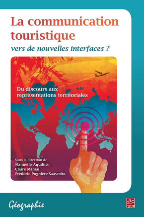 La communication touristique. Vers de nouvelles interfaces ? | Presses ...