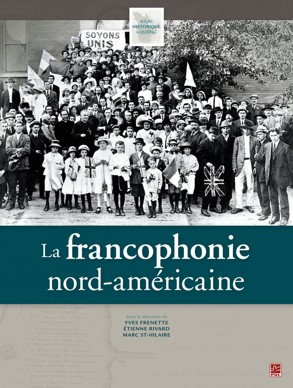 Atlas historique du Québec. La francophonie nord-américaine | Presses ...