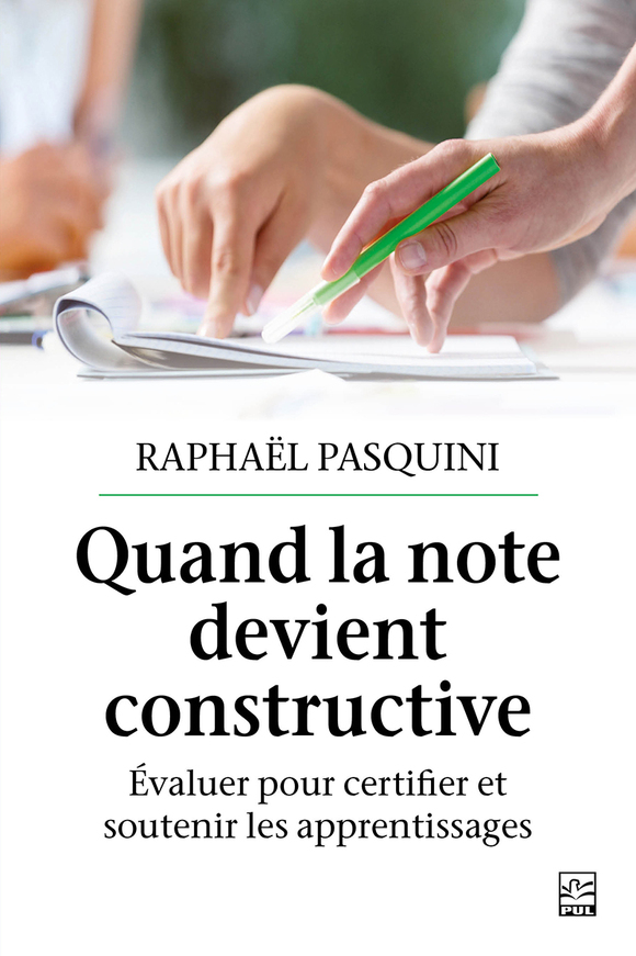 Quand la note devient constructive : évaluer pour certifier et soutenir ...