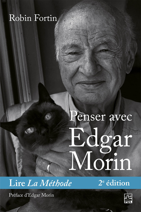 Penser avec Edgar Morin. Lire La Méthode. 2e édition | Presses de l ...