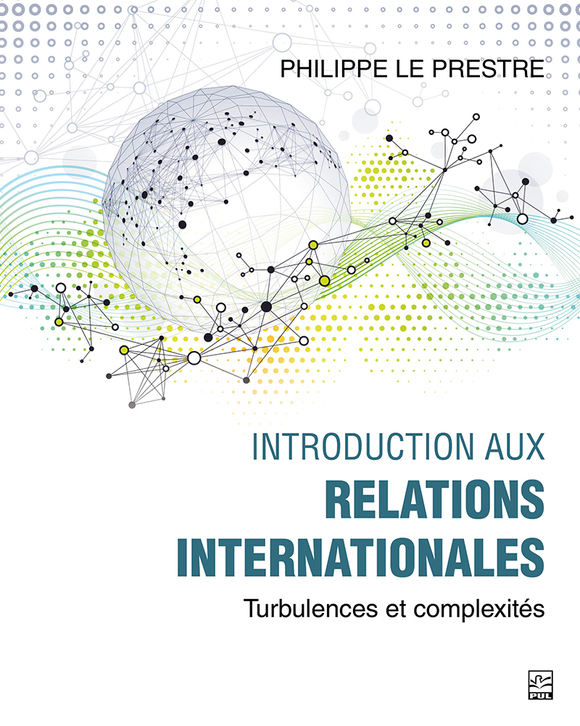 Introduction aux relations internationales : turbulences et complexités ...