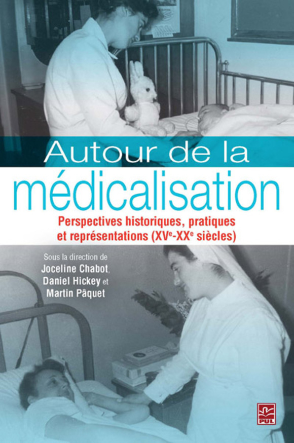 Autour de la médicalisation : perspectives historiques, pratiques et ...