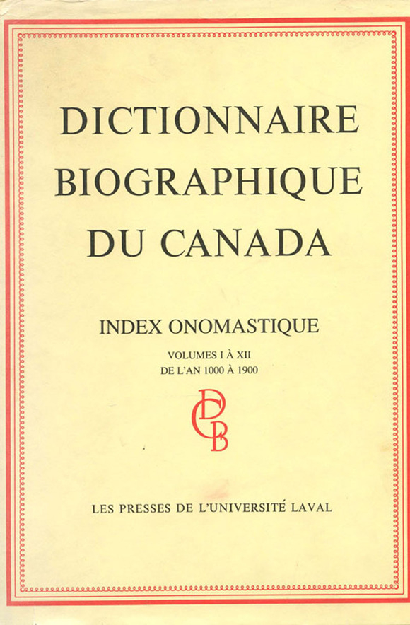 Dictionnaire biographique du Canada | Presses de l'Université Laval