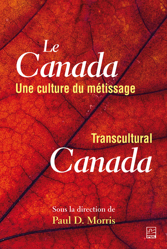 Le Canada, une culture du métissage / Transcultural Canada | Presses de ...