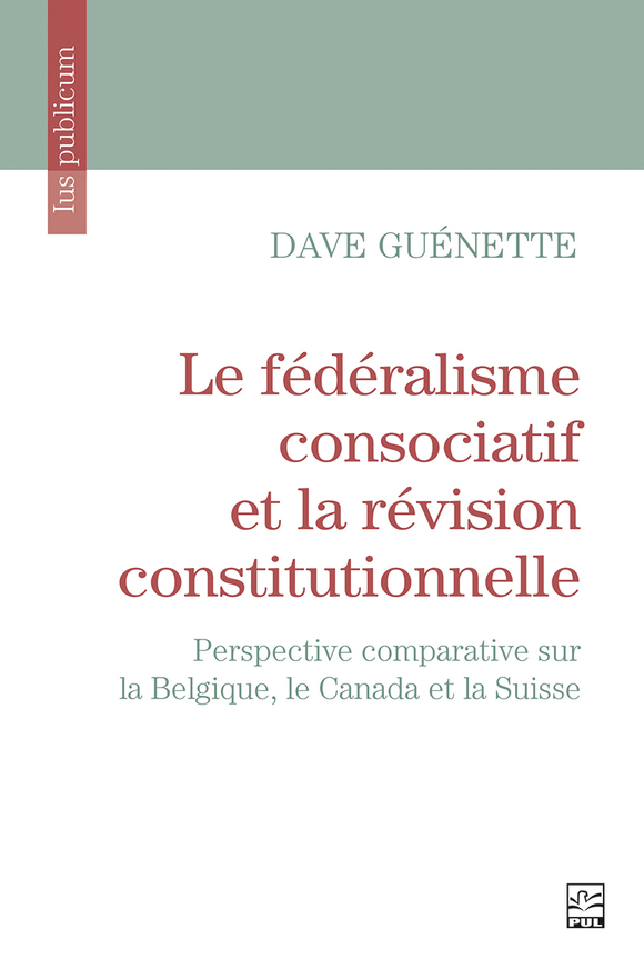 Le fédéralisme consociatif et la révision constitutionnelle ...