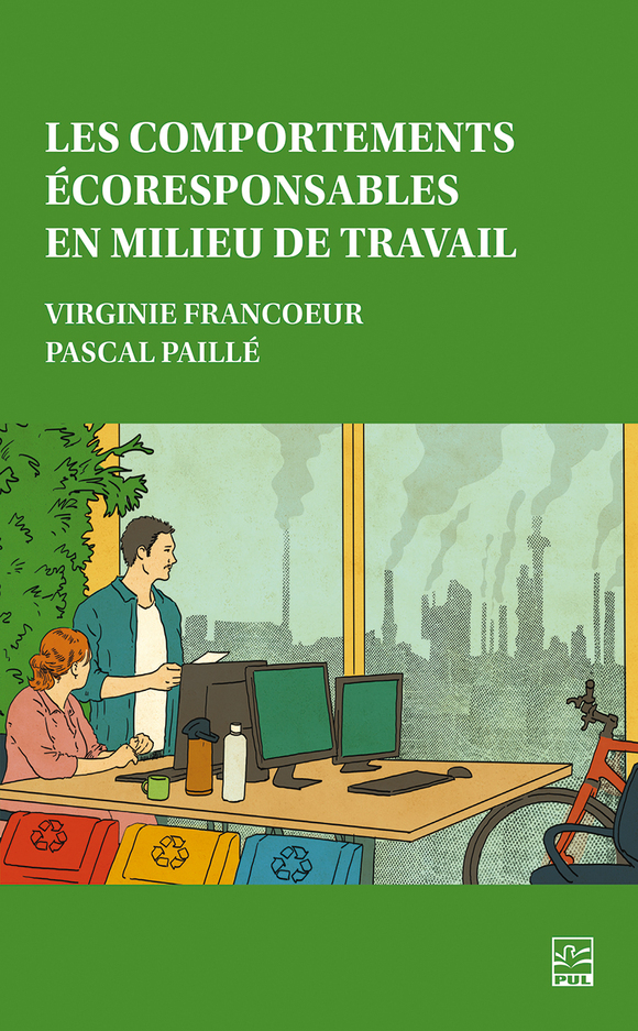 Les comportements écoresponsables en milieu de travail | Presses de l ...