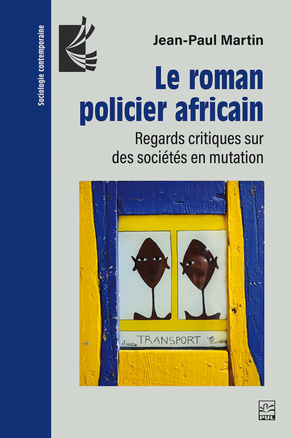 Le roman policier africain : regards critiques sur des sociétés en ...