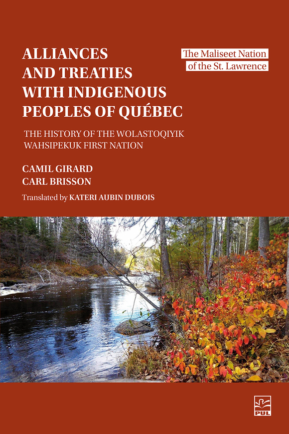 Alliances and Treaties with Indigenous Peoples of Québec. The History ...