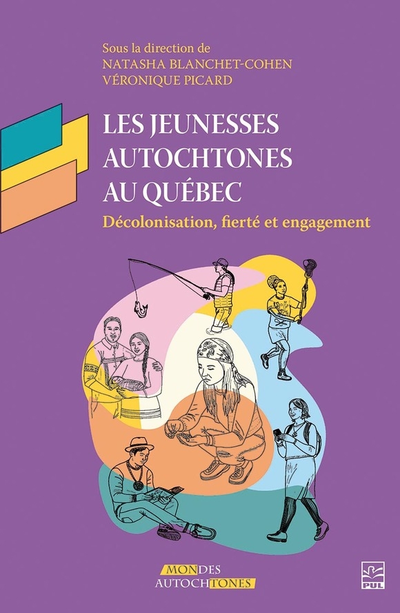 Les jeunesses autochtones au Québec : décolonisation, fierté et ...