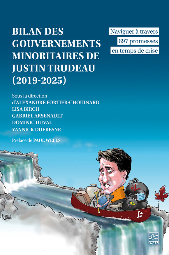 Bilan des gouvernements minoritaires de Justin Trudeau (2019-2025 ...