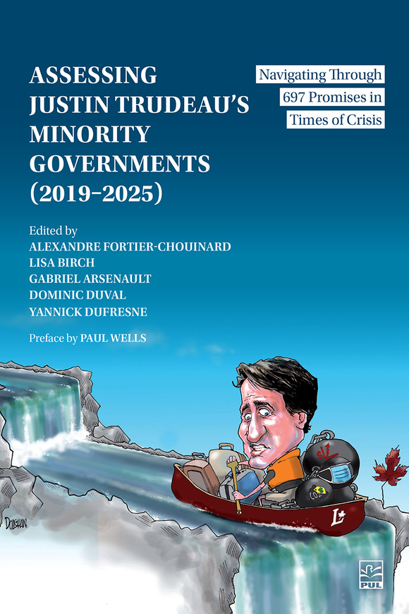 Assessing Justin Trudeau’s Minority Governments (2019–2025 ...
