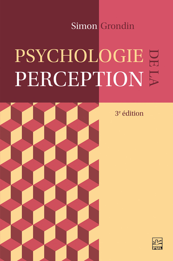 Psychologie de la perception (3e édition) | Presses de l'Université Laval
