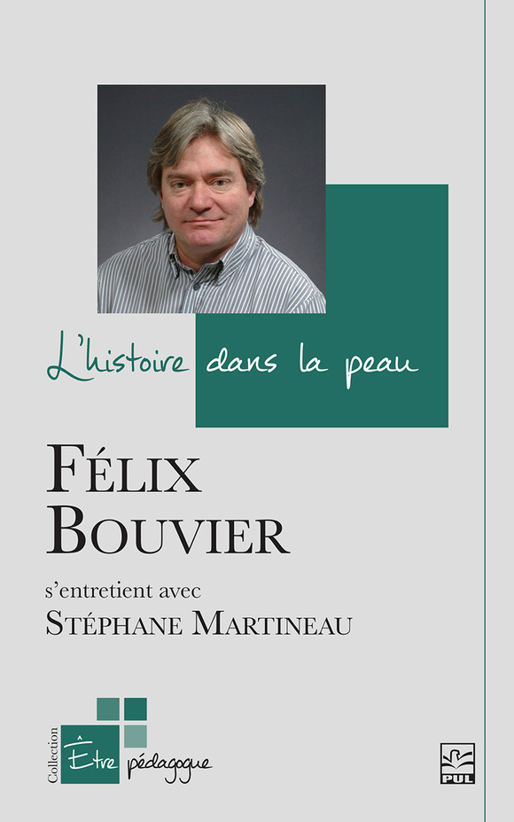 L’histoire dans la peau : Félix Bouvier s’entretient avec Stéphane ...