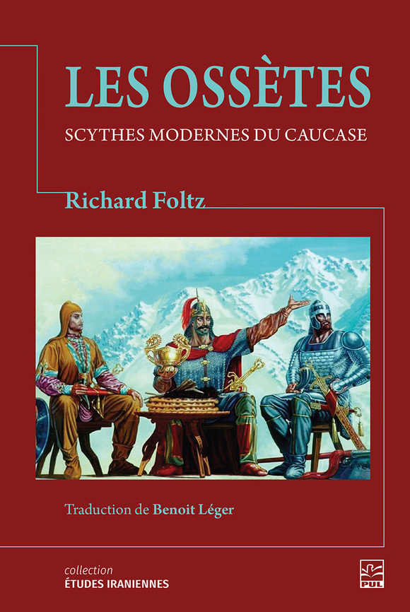 Les Ossètes : Scythes modernes du Caucase | Presses de l'Université Laval
